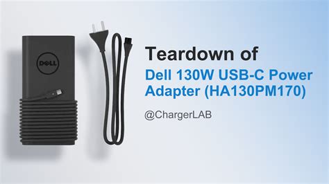 Teardown Of Dell 130w Usb C Power Adapter Ha130pm170 Chargerlab