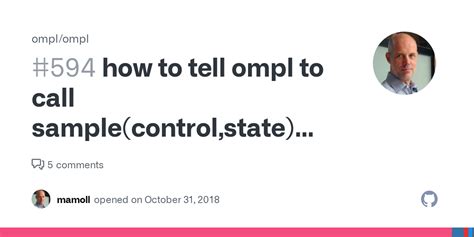 how to tell ompl to call sample control state instead of sample control · issue 594 · ompl