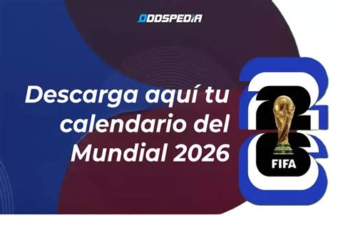 Calendario Del Mundial 2026 Para Tu Estrategia De Apuestas