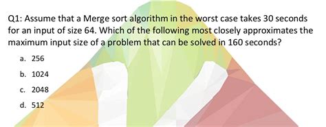 Solved Q1 Assume That A Merge Sort Algorithm In The Worst