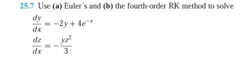 Solved Use A Euler S And B The Fourth Order RK Chegg