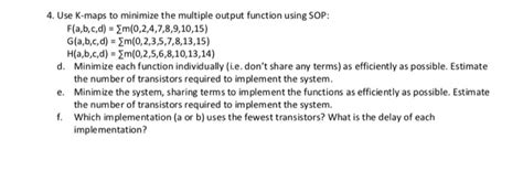 Solved 4 Use K Maps To Minimize The Multiple Output