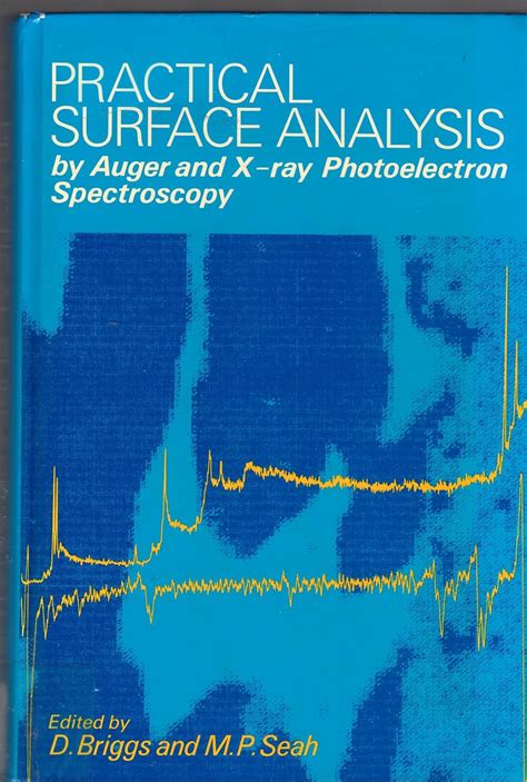Practical Surface Analysis By Auger And X Ray Photoelectron Spectroscopy Briggs D