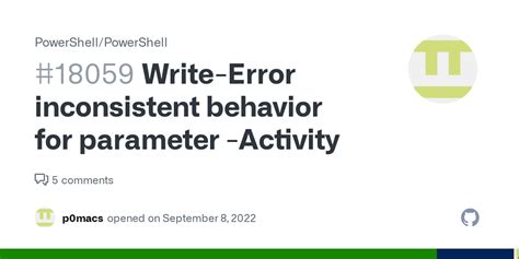 Write Error Inconsistent Behavior For Parameter Activity · Issue 18059 · Powershellpowershell