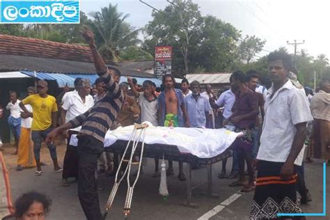 සාධාරණය ඉල්ලා තණමල්විල පාර මළගෙයක් වෙයි Lankadeepa Online