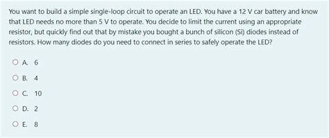 Solved You Want To Build A Simple Single Loop Circuit To