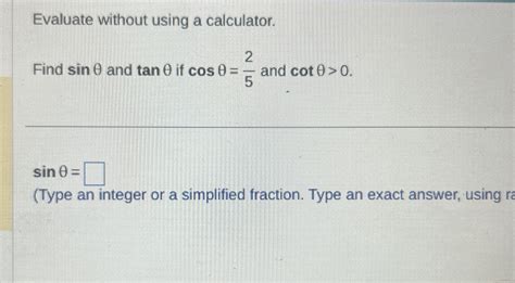 solved evaluate without using a calculator find sinθ ﻿and