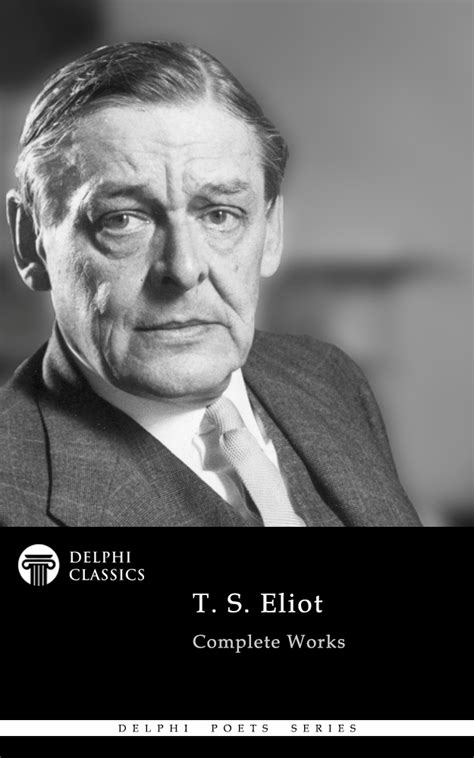 T S Eliot Delphi Classics