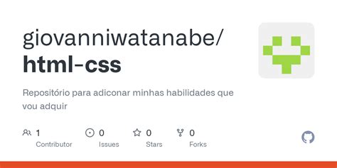 Github Giovanniwatanabehtml Css Repositório Para Adiconar Minhas Habilidades Que Vou Adquir