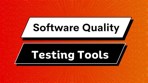 Software Quality Testing Tools
