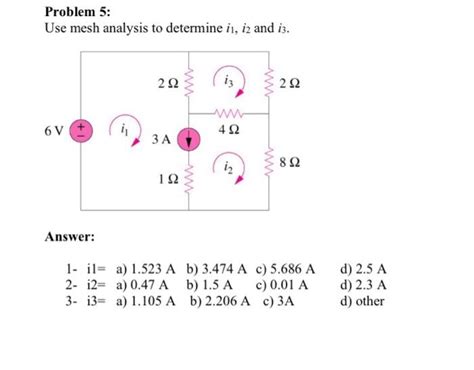 Solved Problem 5 Use Mesh Analysis To Determine I1i2 And
