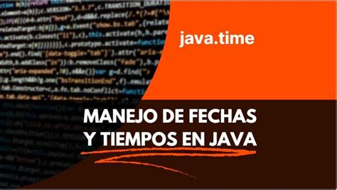 Manejo De Fechas Y Tiempos En Java Con Javatime Programar Desde Cero