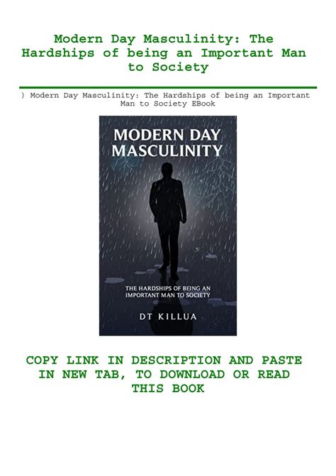 Download Pdf Modern Day Masculinity The Hardships Of Being An Important Man To Society Ebook