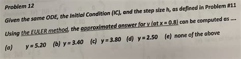 Solved Problem Given The Following ODE Dy Dx Y F X Chegg Com
