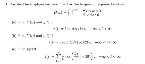 An Ideal Linear Phase Lowpass Filter Has The