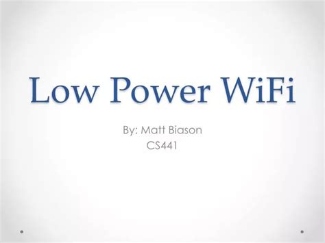 PPT Low Power WiFi PowerPoint Presentation Free Download ID 1857902