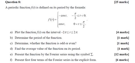Solved Question Marks A Periodic Function F T Is Chegg Com