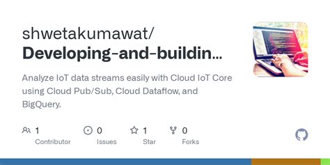Github Shwetakumawatdeveloping And Building Iot Analytics Pipeline
