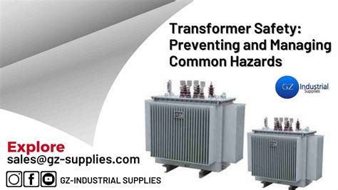Transformer Safety Preventing And Managing Common Hazards GZ Industrial Supplies