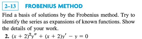 Solved Frobenius Method Find A Basis Of Solutions By The