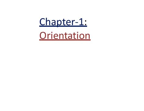 Chapter 1 Orientation 073905 1 Chapter 1 Orientation Lecture