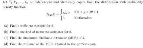 Solved Let Y Y Yn Be Independent And Identically Chegg Com