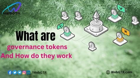 What Are Governance Tokens And How Do They Work Webgtr Blog