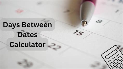 How Many Days Between Dates Bizcalcs