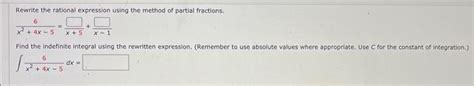 Solved Rewrite The Rational Expression Using The Method Of