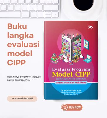 EVALUASI PROGRAM MODEL CIPP Context Input Process And Product Antara Teori Dan Praktiknya