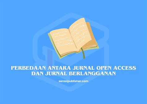 Perbedaan Antara Jurnal Open Access Dan Jurnal Berlangganan Serasi Blog