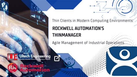 Thin Clients In Modern Computing Environments Rockwell Automations Thinmanager Centralized