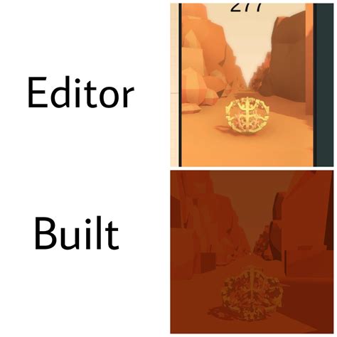 So My Game Seems To Look A Lot Different In The Built Version Than When Played In The Editor