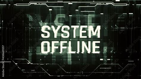 System Offline Warning Text On Glitchy Screen Computer Virus Hacking Attack System Emergency