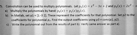5 Convolution Can Be Used To Multiply Polynomials Let P1x X2