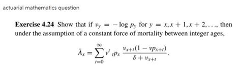 Solved Actuarial Mathematics Question Exercise 424 Show