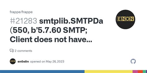 Smtplibsmtpdataerror 550 B5760 Smtp Client Does Not Have