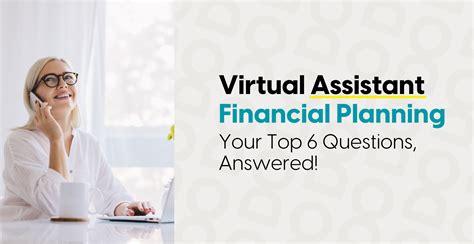 Virtual Assistant Financial Planning Your Top 6 Questions Answered