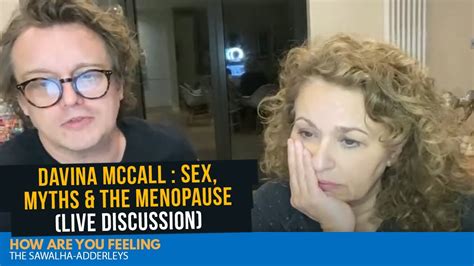 Video Davina Mccall Sex Myths And The Menopause Live Discussion