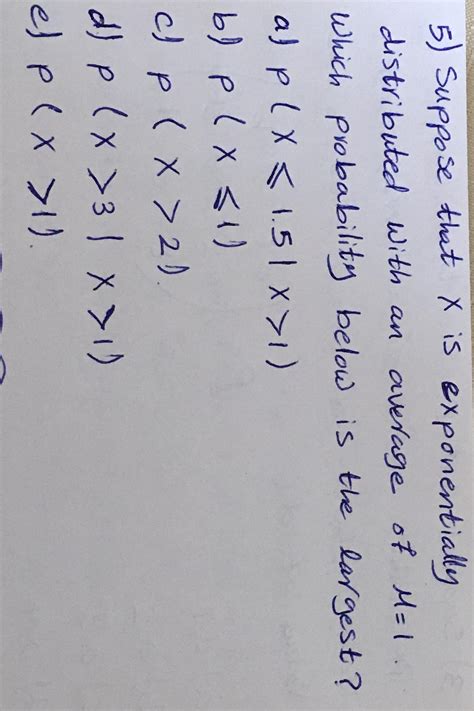 Solved Suppose That X ﻿is Exponentially Distributed With An