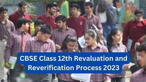 Cbse Class 12th Result 2023 Reverification