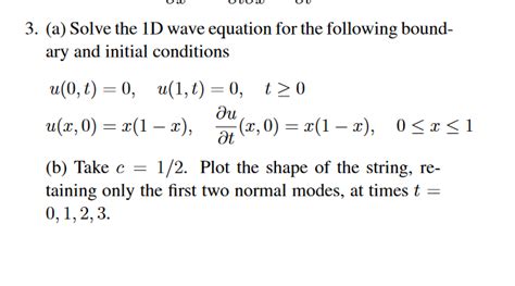 Solved A Solve The 1d Wave Equation For The Following