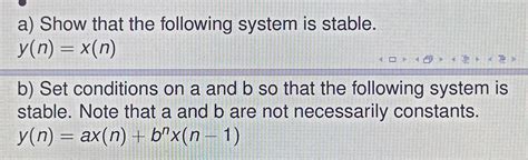 Solved A Show That The Following System Is Stable Chegg