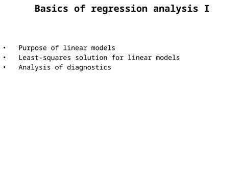 ppt basics of regression analysis i purpose of linear models least