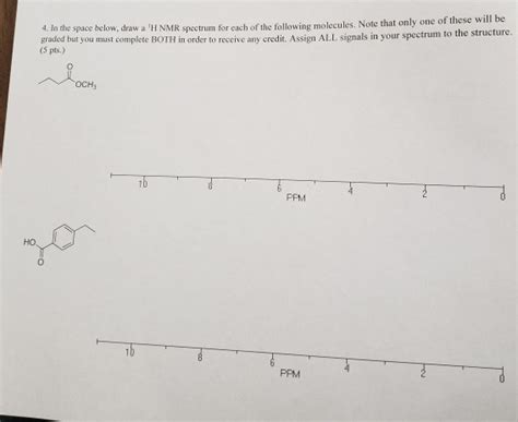 Solved In The Space Below Draw A H NMR Spectrum For Chegg Com