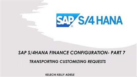 Sap S4hana Fi Configuration Part 7 Transport Customizing Requests