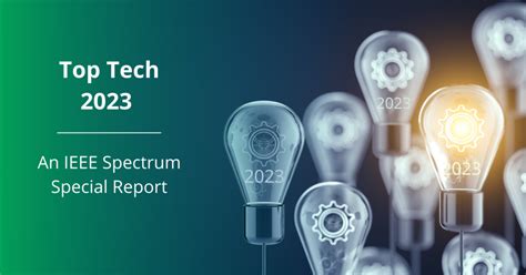 Top Tech 2023 Ieee Spectrum Special Report Innovate