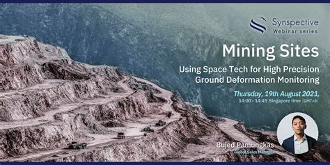Mining Sites Using Space Tech For High Precision Ground Deformation Monitoring Webinar