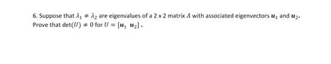 Solved 6 Suppose That λ1 λ2 Are Eigenvalues Of A 2×2
