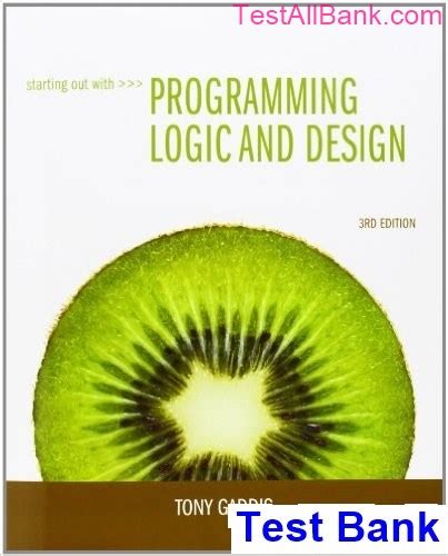 Starting Out With Programming Logic And Design 3rd Edition Tony Gaddis Test Bank